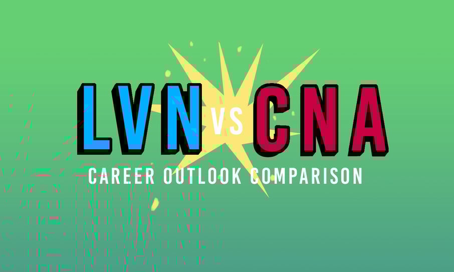 Lvn Vs Cna Career Outlook Comparison